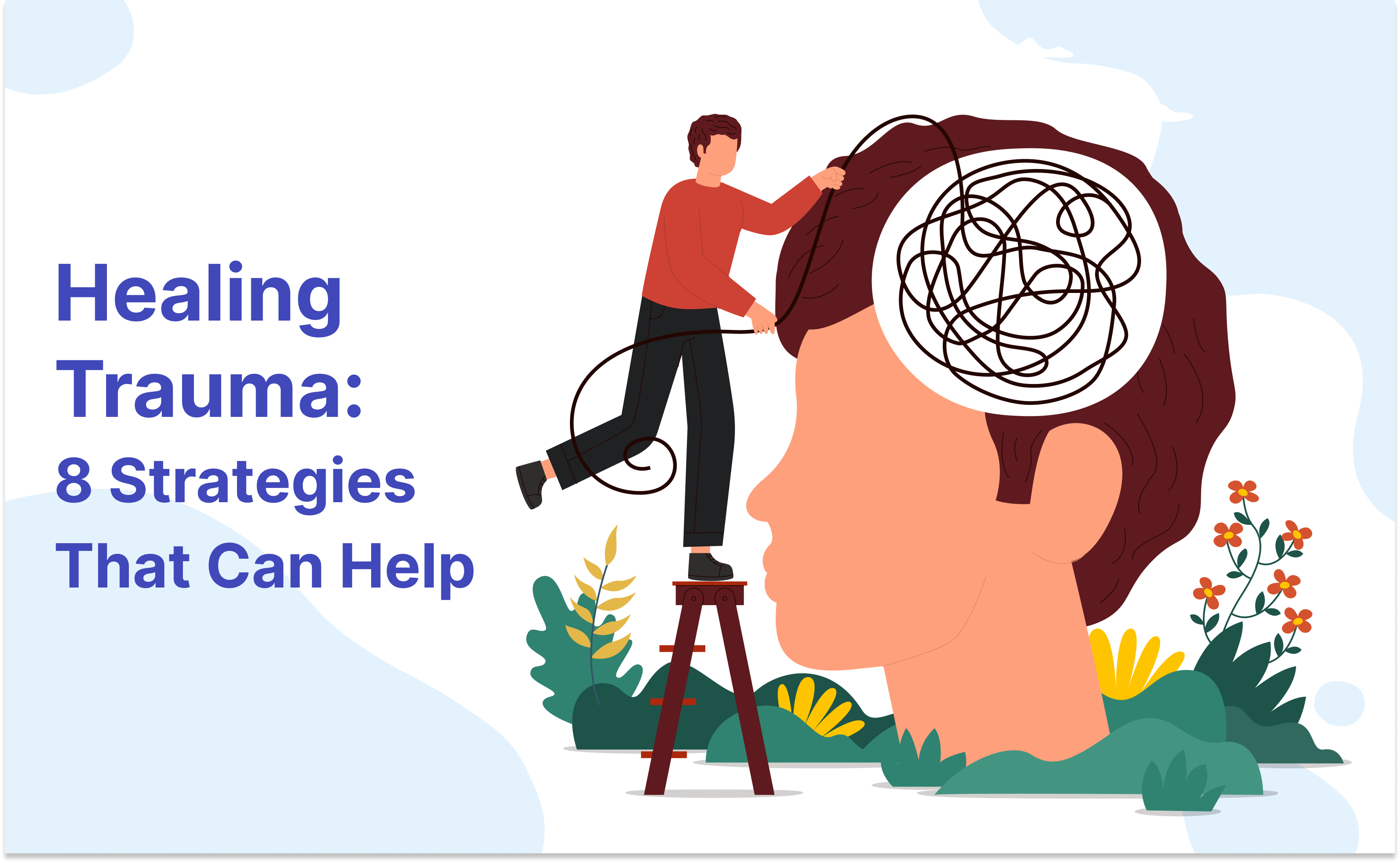 Healing Trauma: 8 Strategies That Can Help